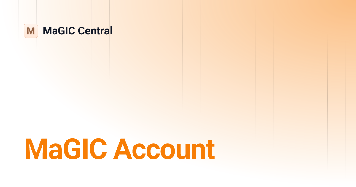 MaGIC Account | MaGIC Central